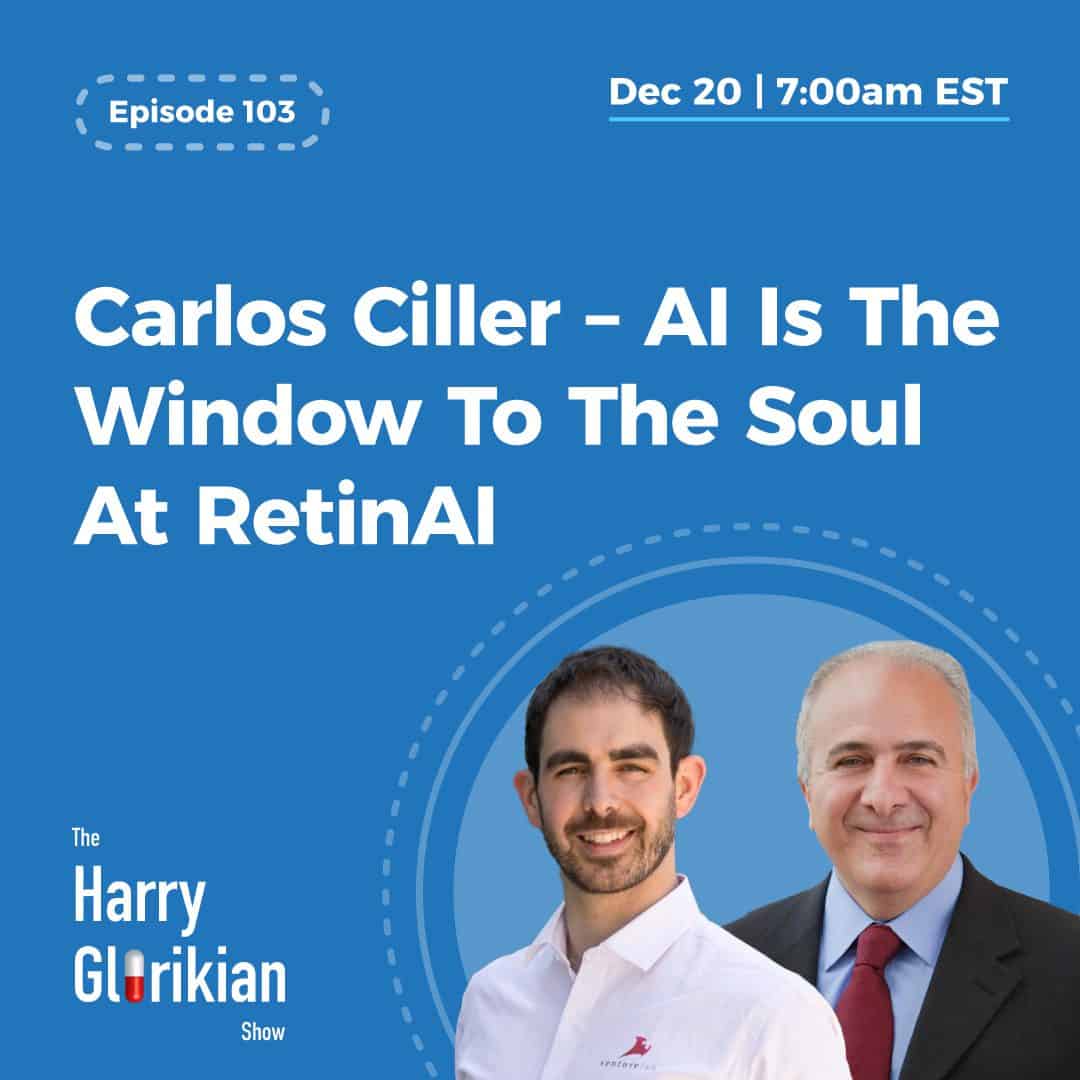 Carlos Ciller - AI is The Window to The Soul | Harry Glorikian