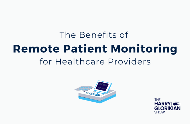 The Benefits of Remote Patient Monitoring for Healthcare Providers